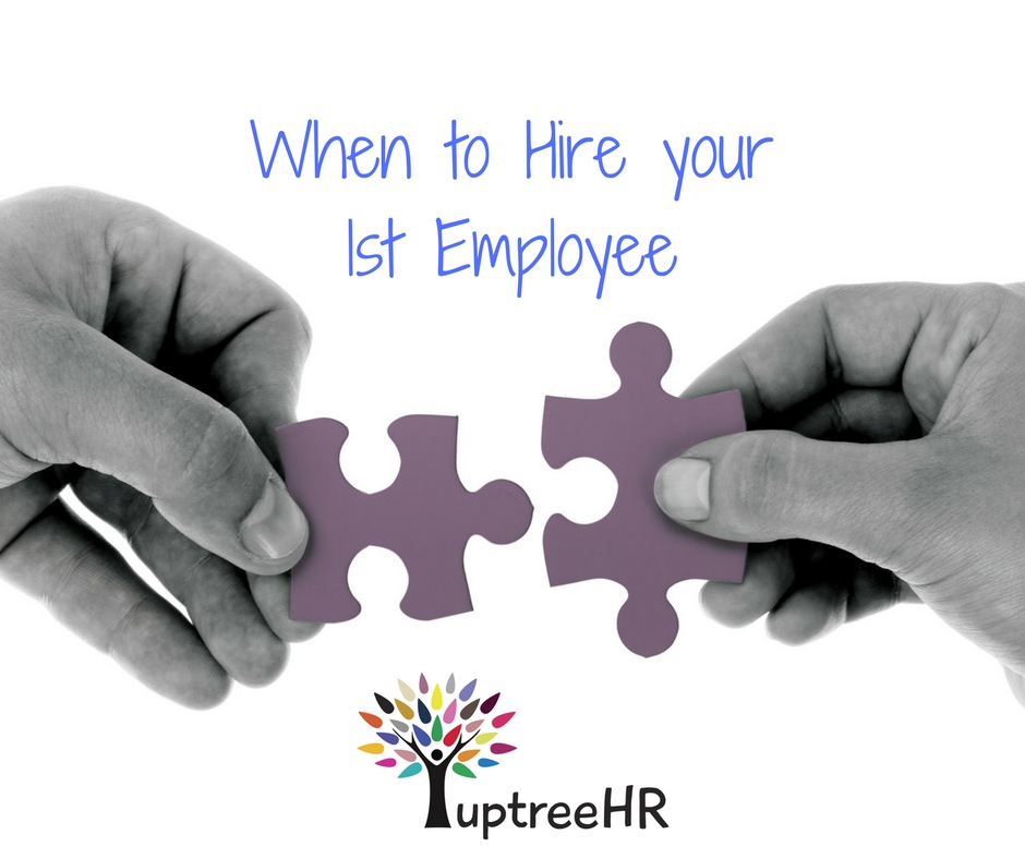 When To Hire Your 1st Employee | Uptreehr Can Help